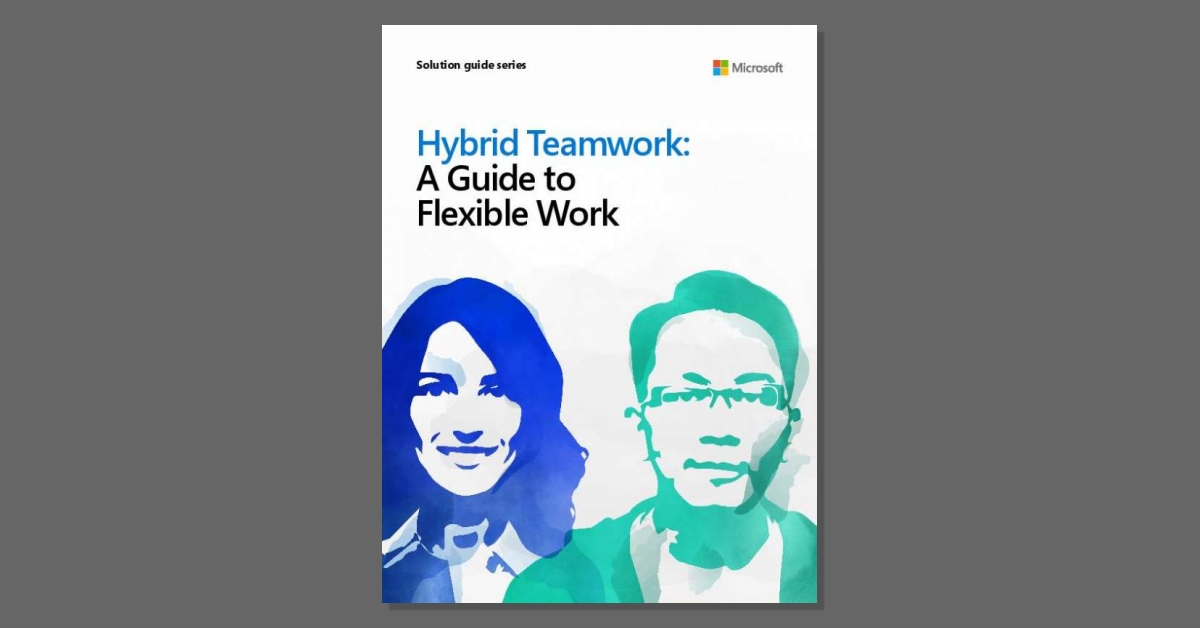 Hybrid Teamwork: A Guide to Flexible Work